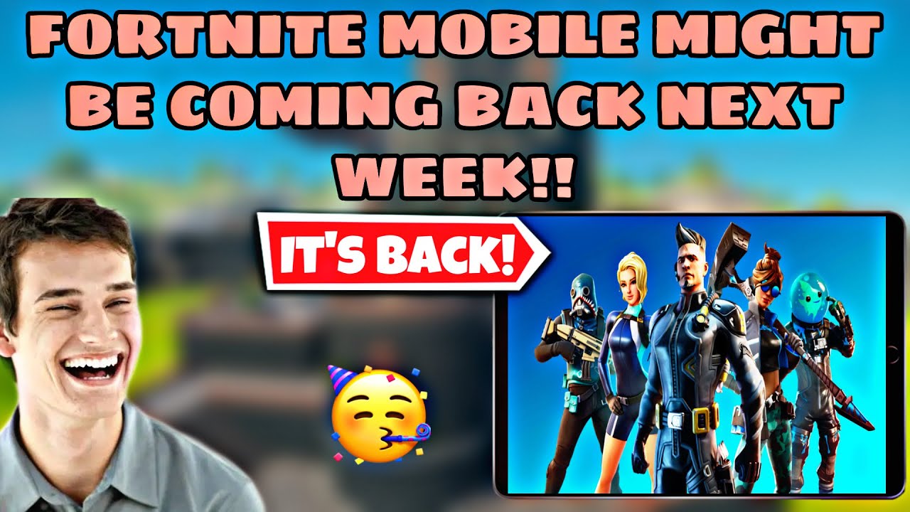 FORTNITE MOBILE MIGHT BE COMING BACK NEXT WEEK!! (FORTNITE MOBILE NEWS ...