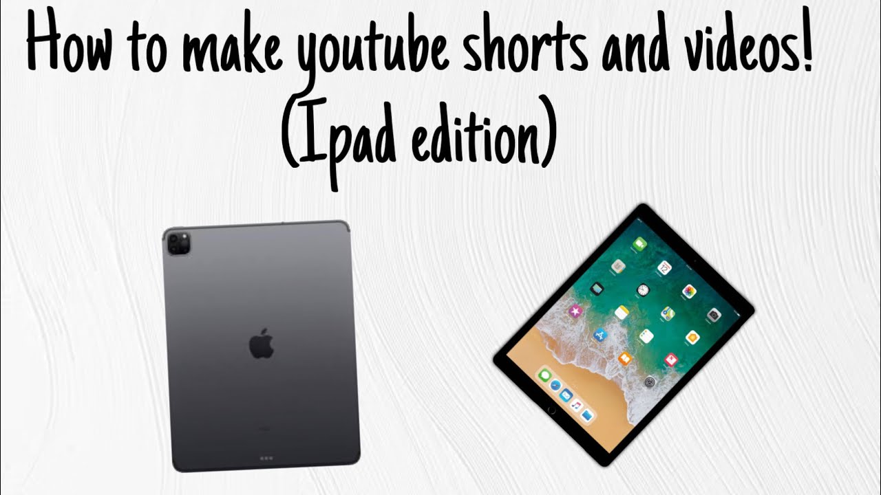 Tut for making youtube shorts and videos! (Ipad edition) - YouTube