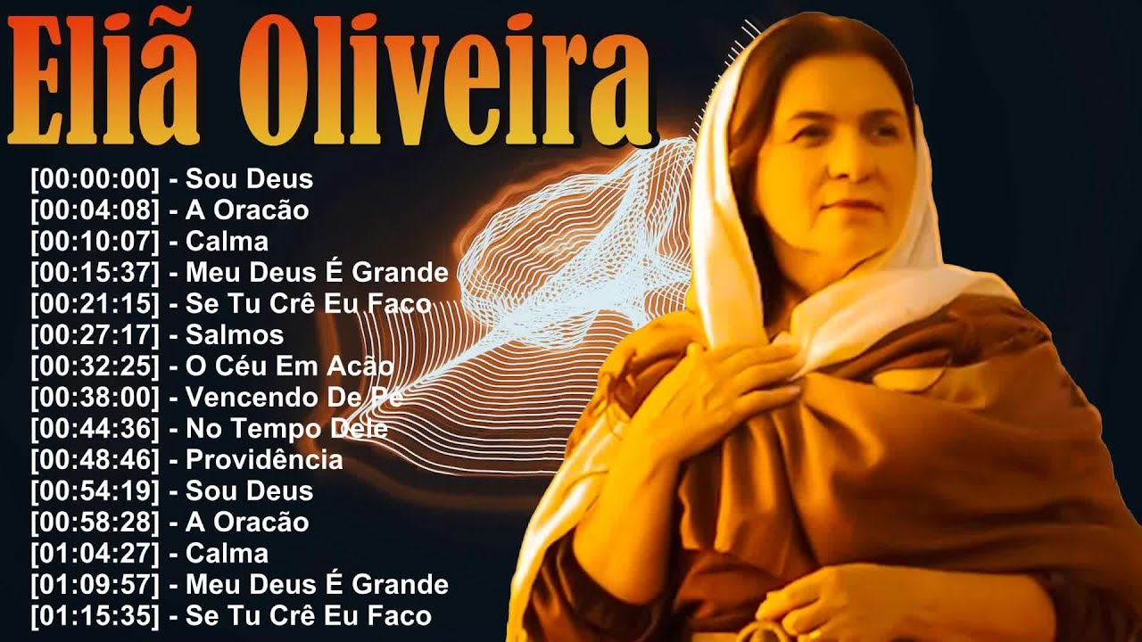 Eliã Oliveira – Álbum completo com louvores poderosos e cheios da ...
