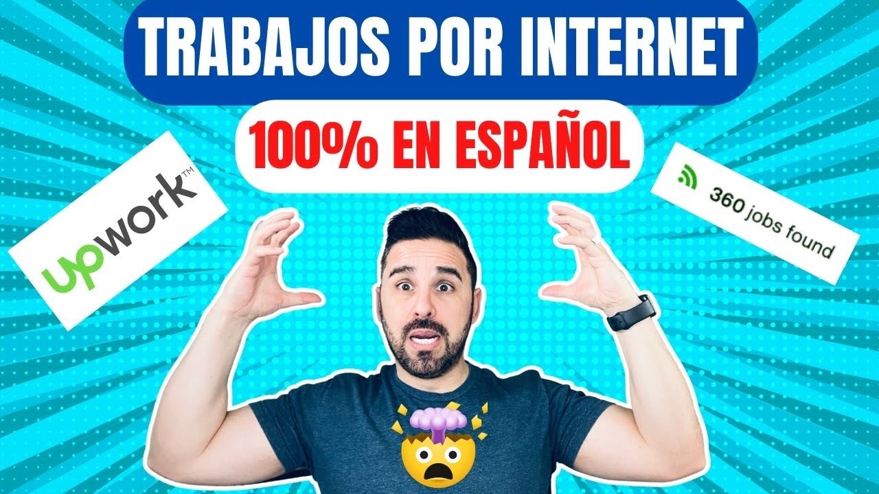 CÓMO CONSEGUIR TRABAJOS POR INTERNET EN ESPAÑOL en Upwork - YouTube