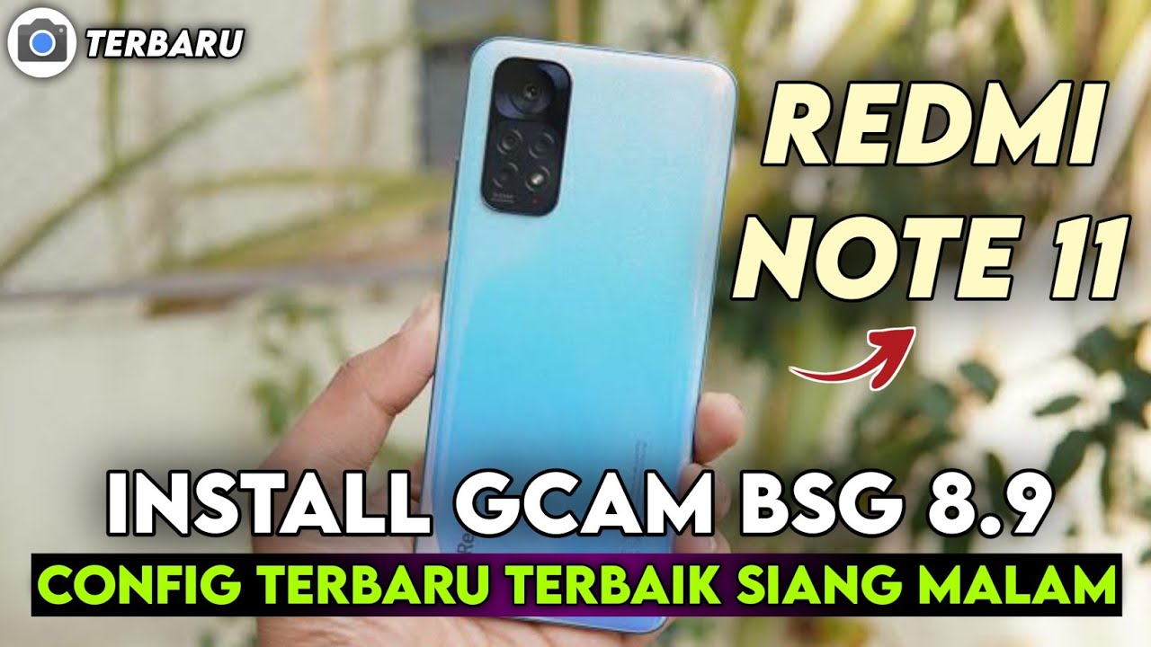 TERBARU ‼️ INSTALL GCAM BSG 8.9 REDMI NOTE 11 CONFIG TERBARU SIANG ...