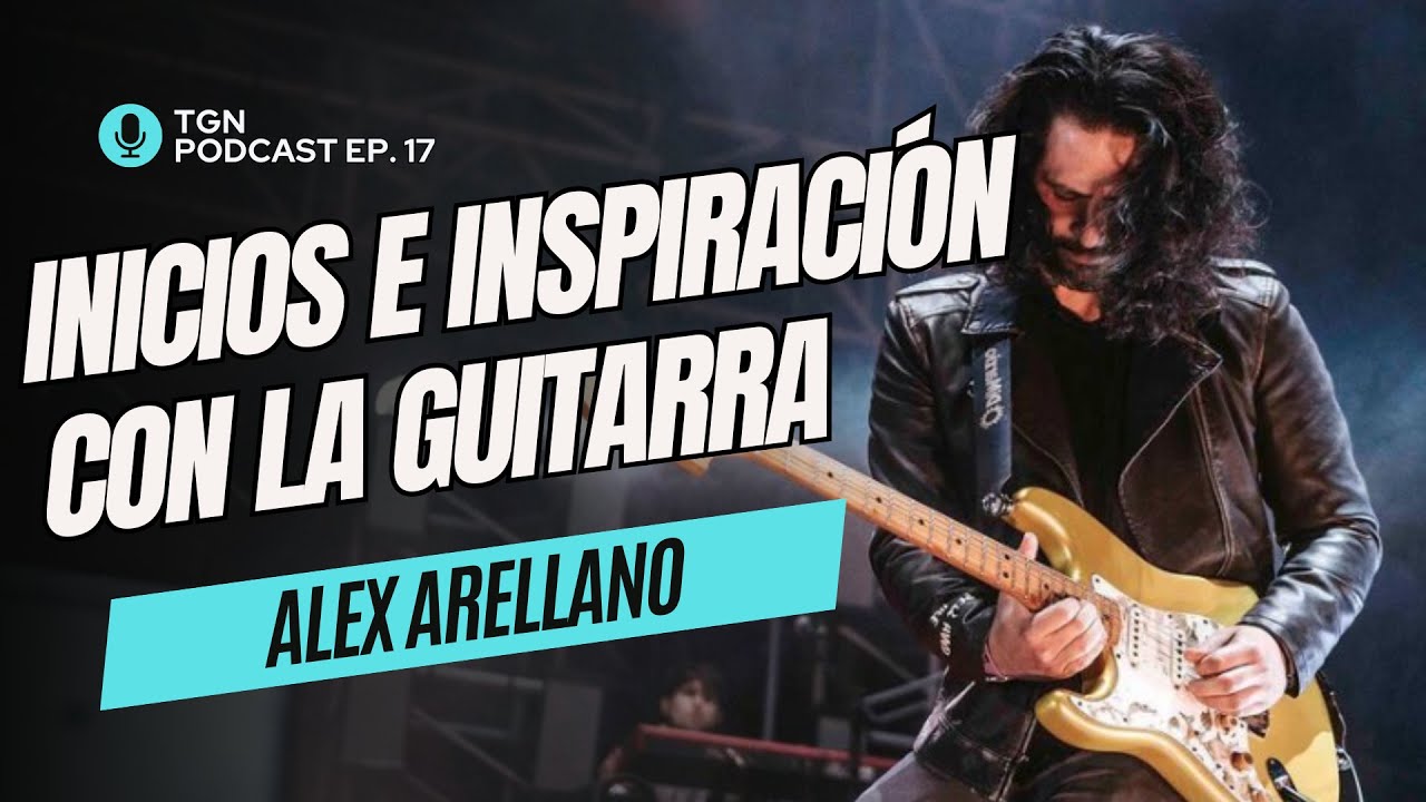TGN #podcast #17: Inicios e Inspiración con la Guitarra | Entrevista a ...