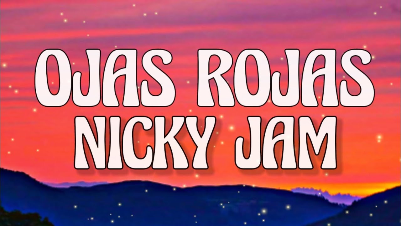 Ojos Rojos - Nicky Jam (Letra/Lyrics) - YouTube