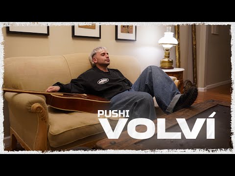 Pushi - VOLVÍ
