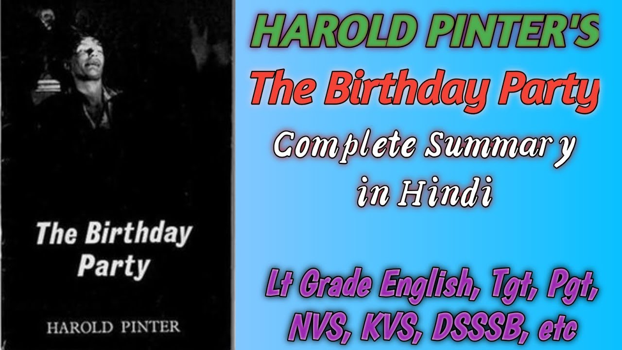 Summary of The Birthday Party By Harold Pinter #thebirthdaypartyby # ...