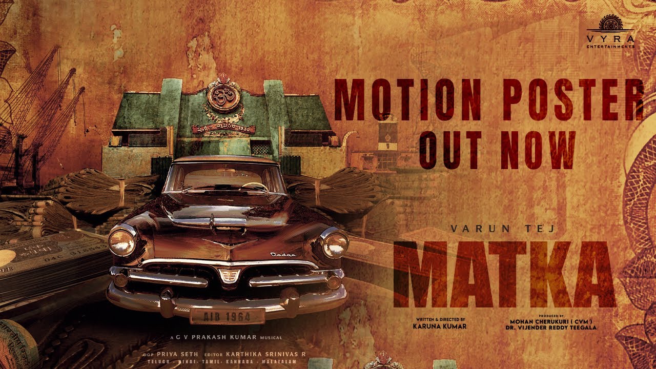 Matka Motion Poster | Varun Tej | Karuna Kumar | Nora Fatehi ...