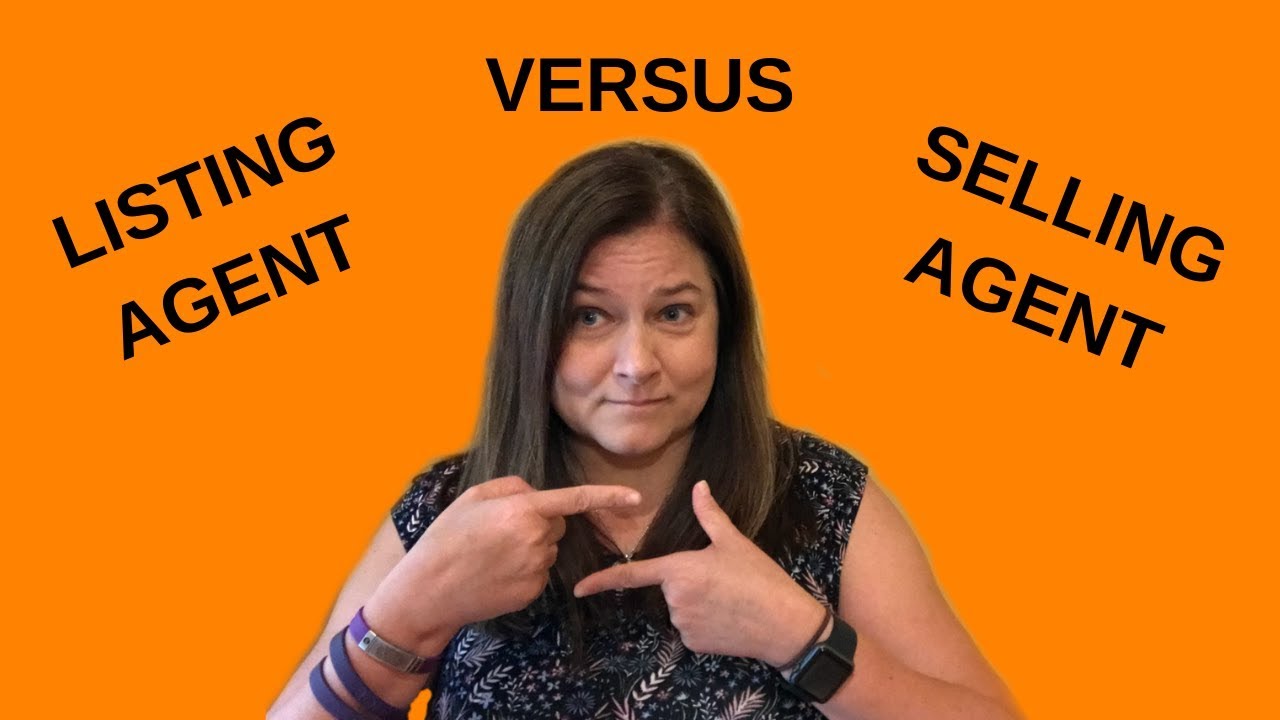 Listing Agent vs Selling Agent - YouTube