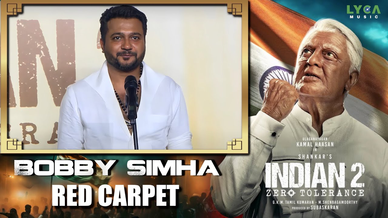 Indian 2 Audio Launch - Bobby Simha Speech | Red Carpet | Kamal Haasan ...