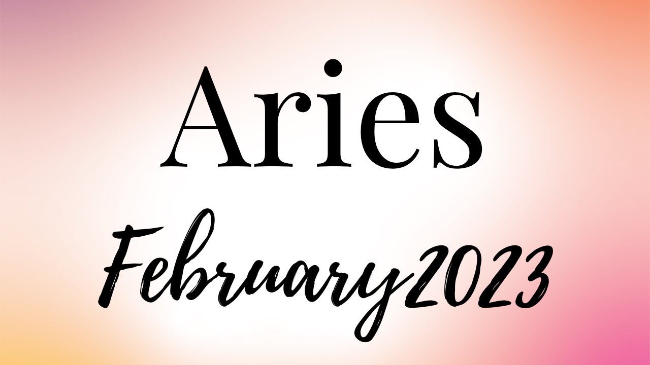 Aries: Big Action & Big Abundance In All Forms! February 2023 Tarot ...