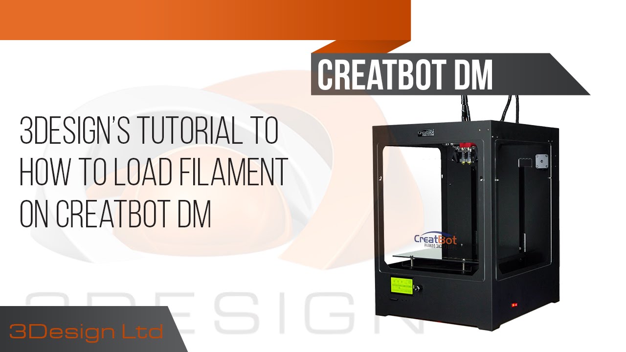 3Design Tutorial on how to load filament on Creatbot DM 3D Printer ...