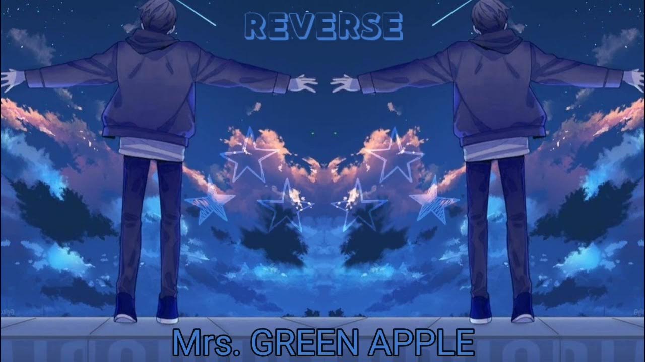 Mrs. GREEN APPLE - Reverse [Nightcore] - YouTube