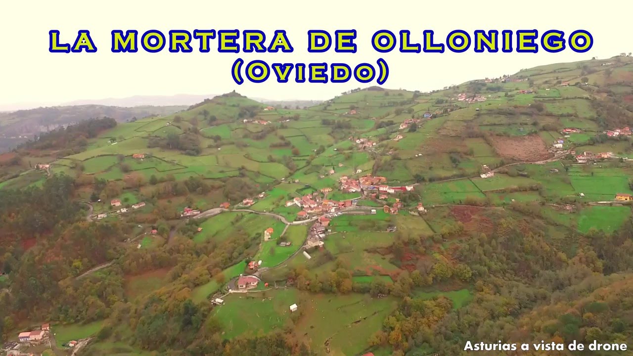 La Mortera de Olloniego (Oviedo) a vista de drone - YouTube