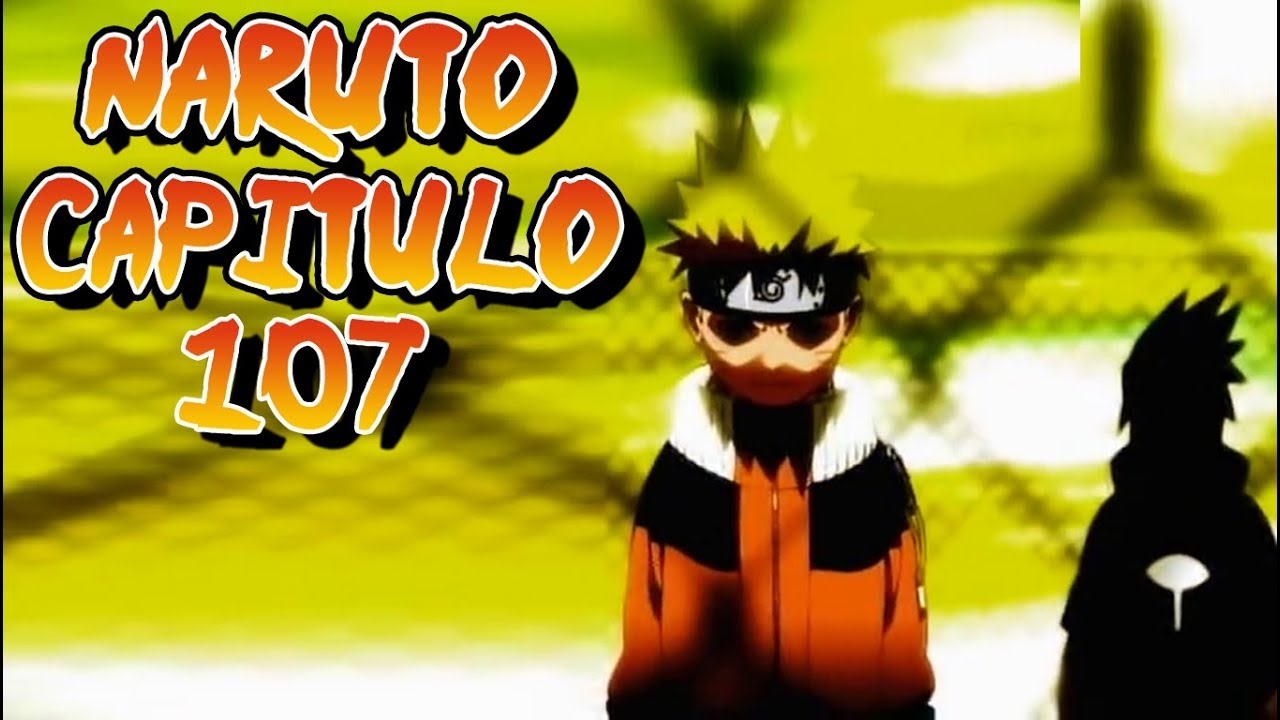 Naruto Capitulo 107 "La batalla comienza. Naruto vs Sasuke" | Reaccion ...