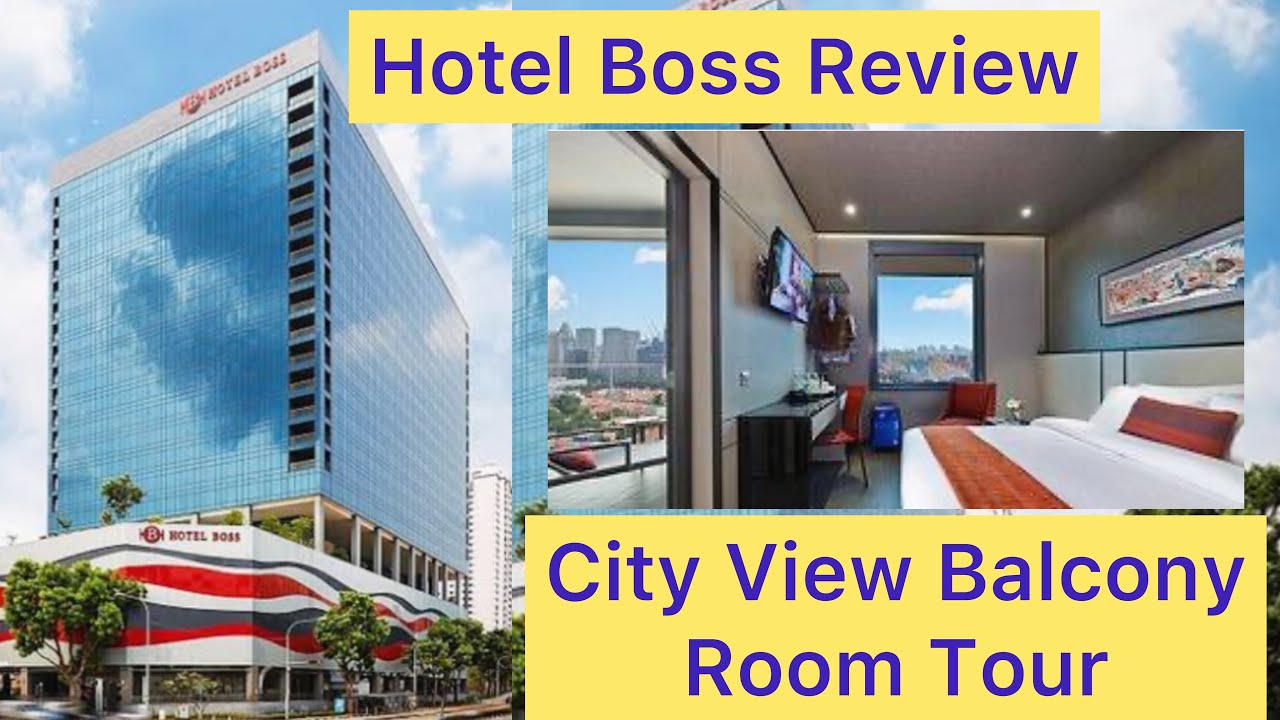 Singapore Part 3 | Hotel Boss | 4K | Full Review | City View Balcony ...