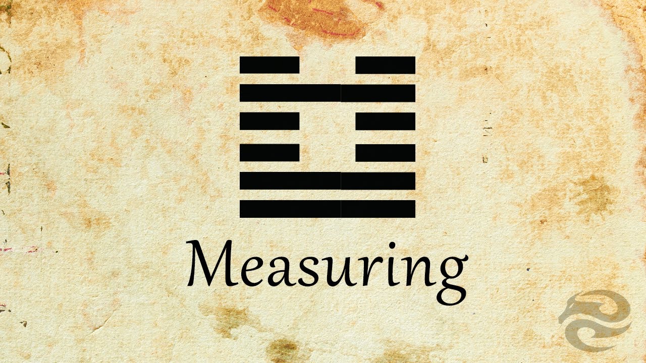 Hexagram 60: Measuring | Refocus your life with this mental exercise ...