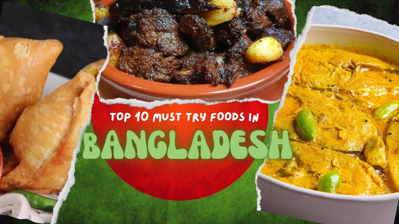Bangladeshi Food: 10 Most Popular Dishes to Try in Bangladesh - YouTube