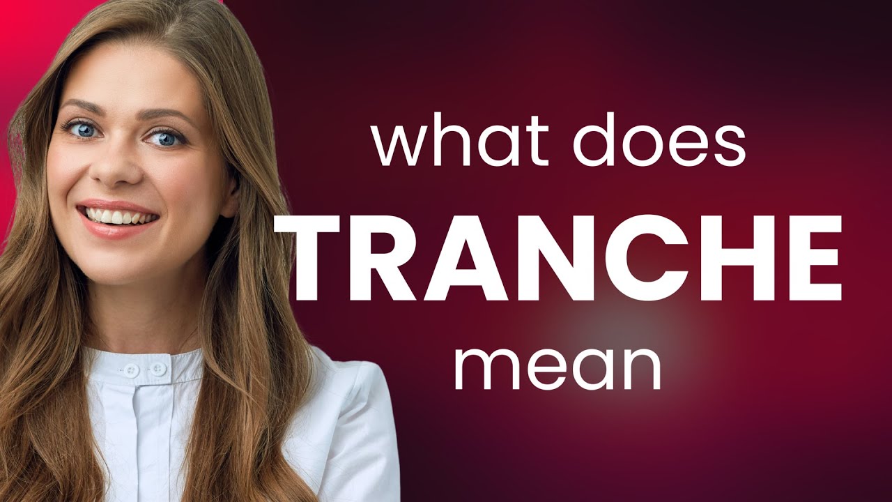 Tranche | definition of TRANCHE - YouTube