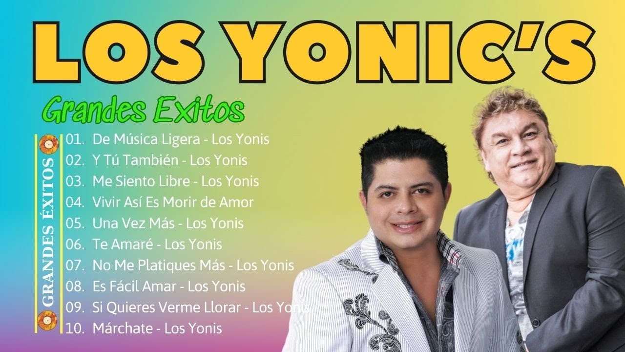 LOS YONIC'S (2024) ~ LAS 15 MEJORES CANCIONES DE LOS YONIC'S 2024 ~ LOS ...