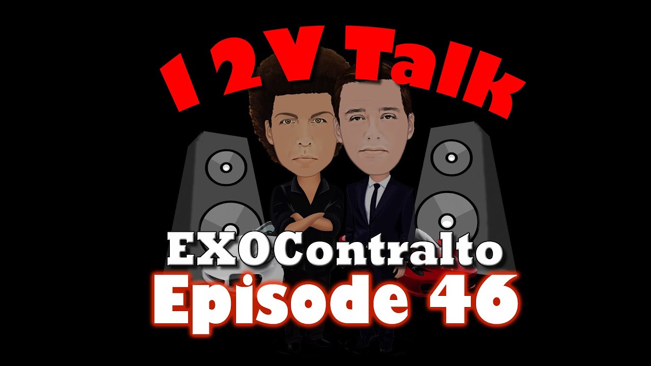 12V Talk - Episode 46 - EXOContralto - YouTube