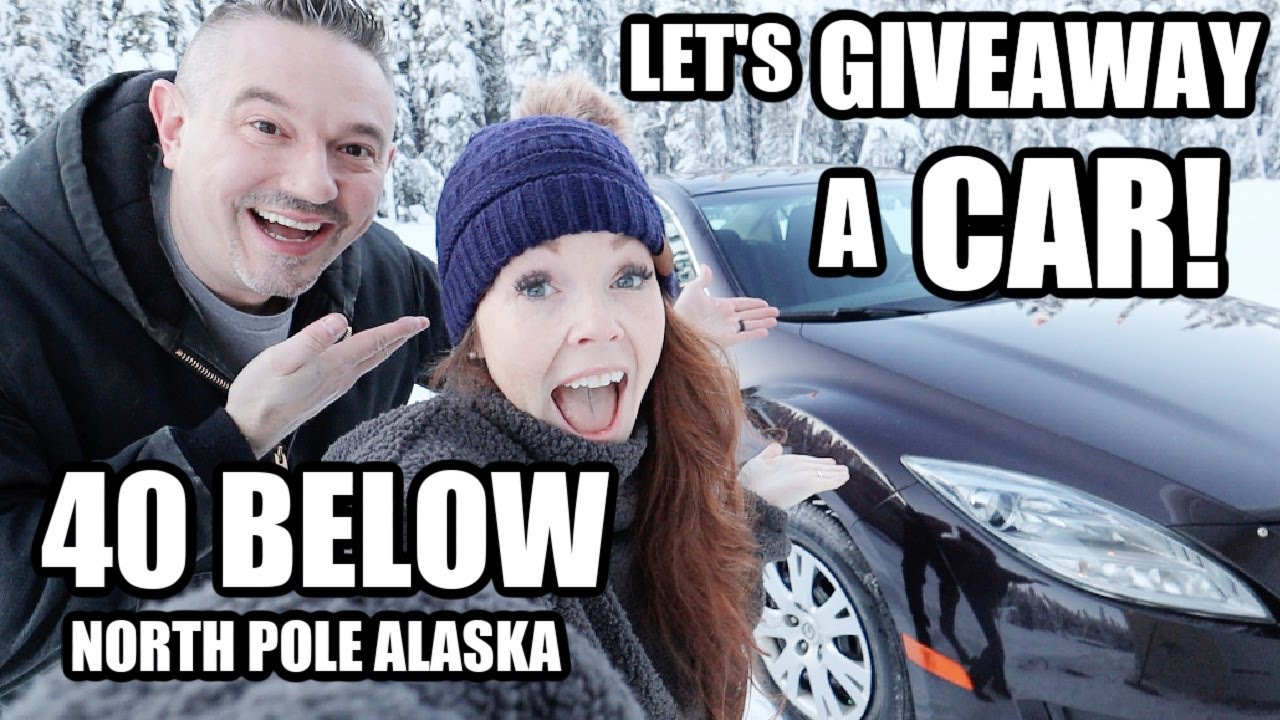 40 BELOW ZERO | LET'S GIVEAWAY A CAR! | Somers In Alaska - YouTube