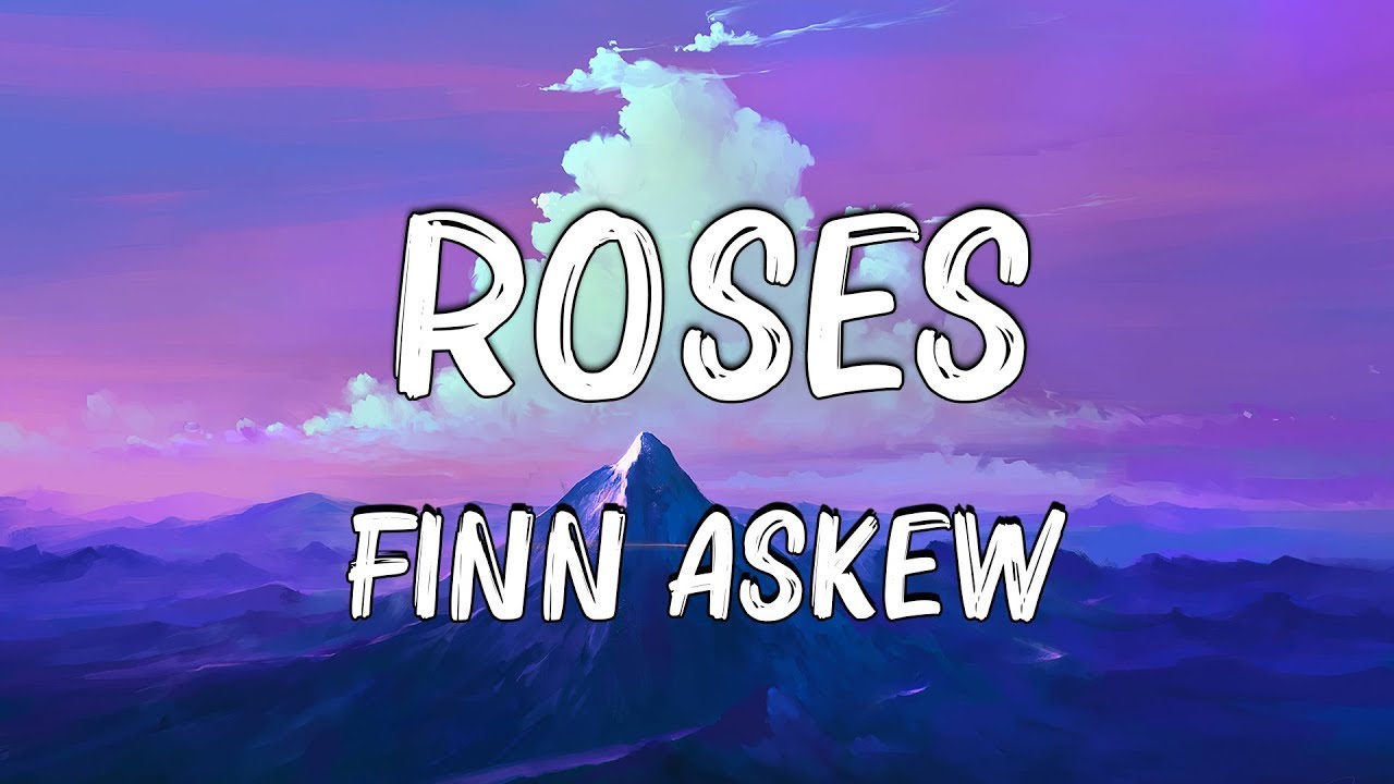 Roses - Finn Askew (Lyrics) 🎵 .. Mix Lyrics - YouTube
