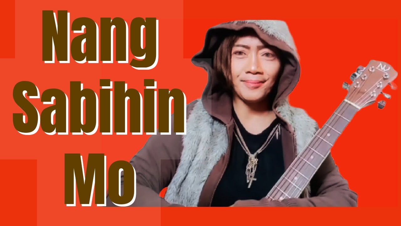 NANG SABIHIN MO Song Cover MB Yanong - YouTube