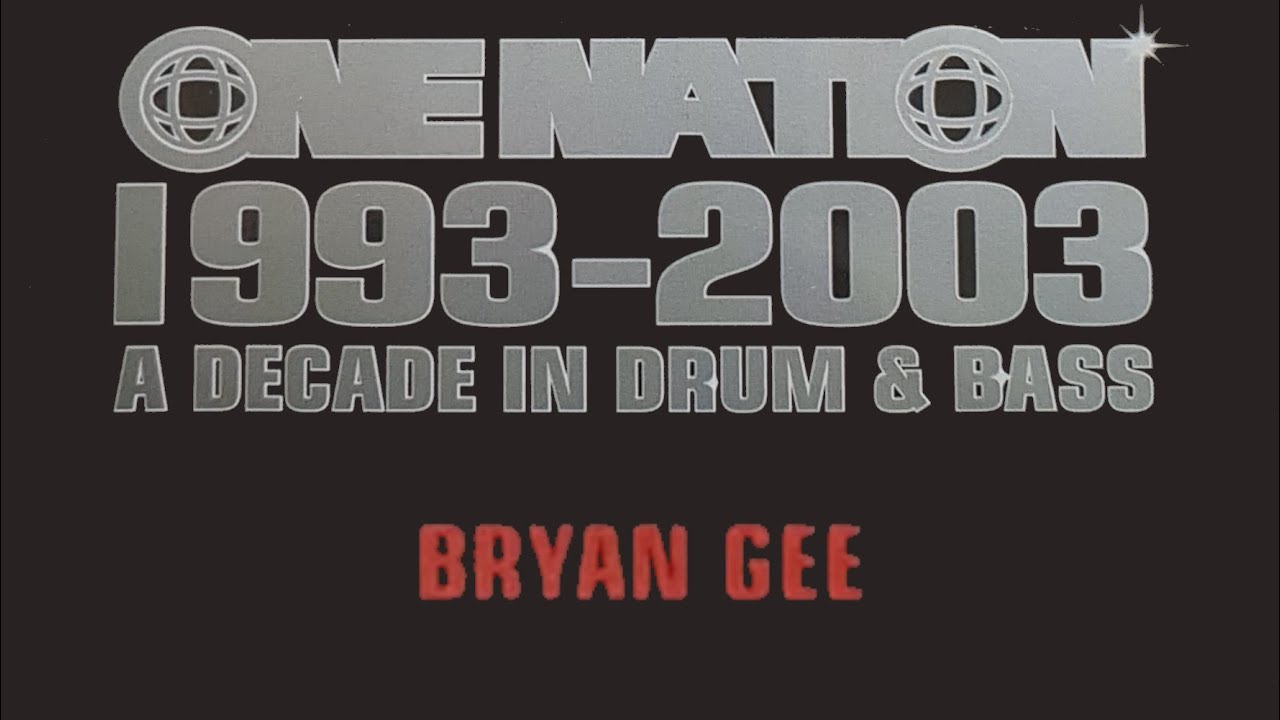 Bryan Gee - One Nation 1993 - 2003 A Decade in DnB @ Carling Academy ...