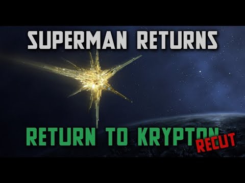 Superman Returns FanEdit: Return to Krypton - RECUT - YouTube