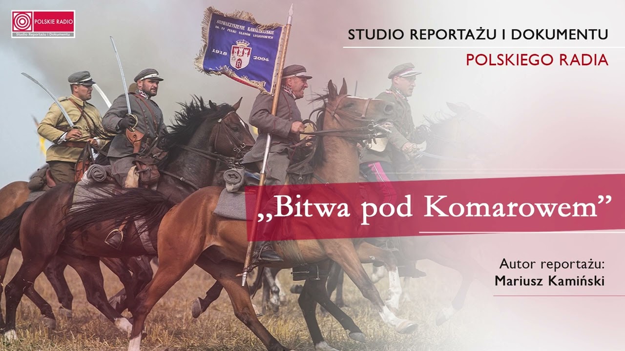 "Bitwa pod Komarowem" - reportaż Mariusza Kamińskiego - YouTube