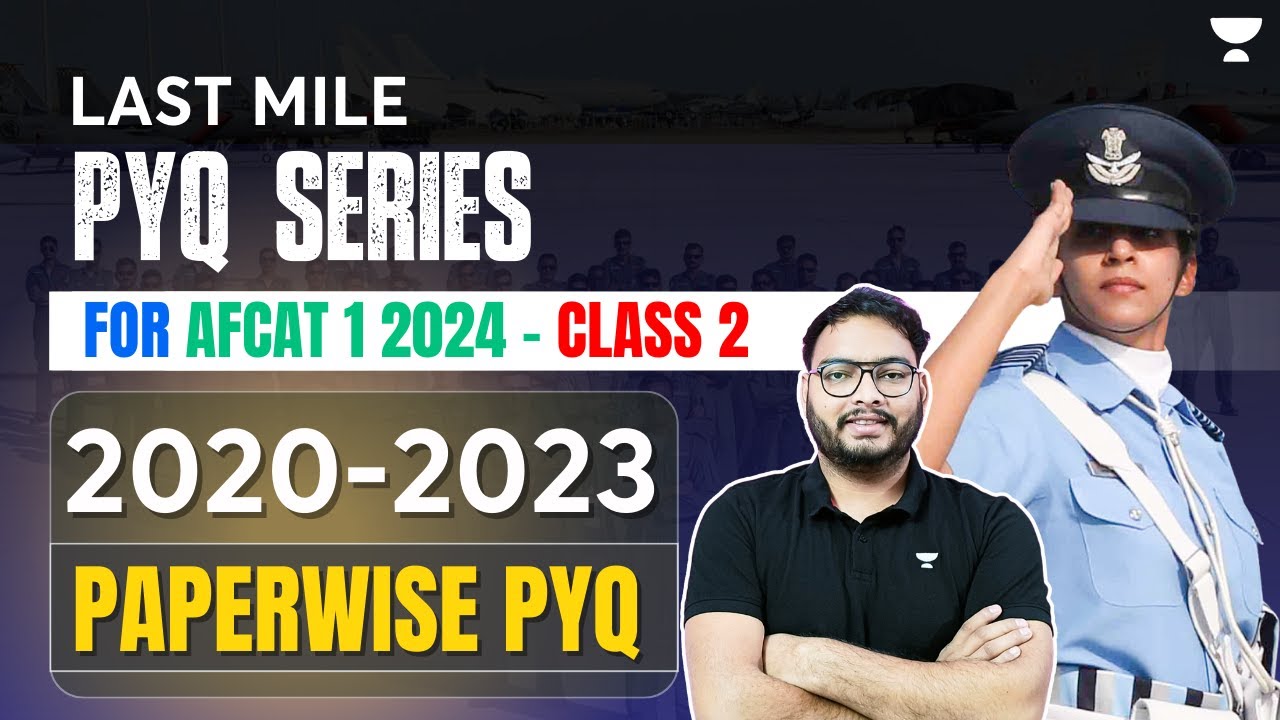 Last Mile PYQ Series | 2020-2023 | Paperwise PYQ | Class 2 | For AFCAT ...