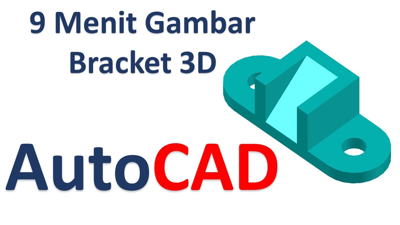 CARA CEPAT BELAJAR AUTOCAD 3D - MEMBUAT BRACKET - YouTube