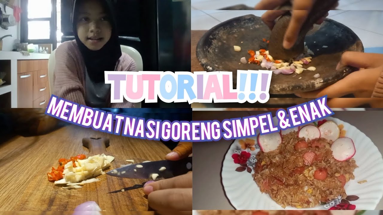 TUTORIAL MEMBUAT NASI GORENG SIMPEL DAN ENAK!😋 - YouTube