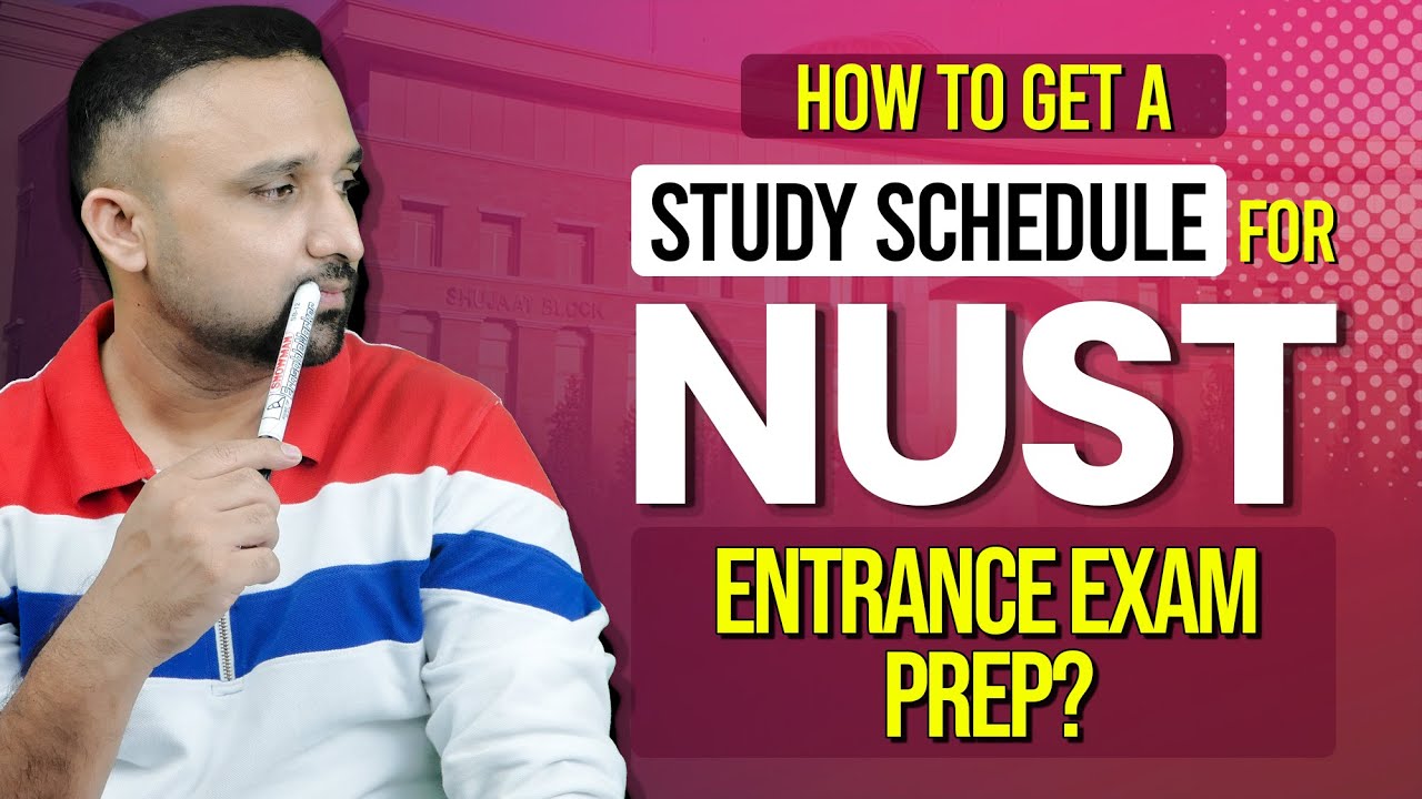 Nust Entry Test | How to get a study schedule for NUST Entrance Exam ...