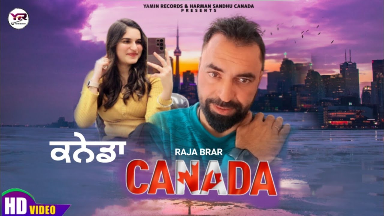 Canada | ਕਨੇਡਾ | Raja Brar | Latest Punjabi Song 2024 | Pappy Kameana ...