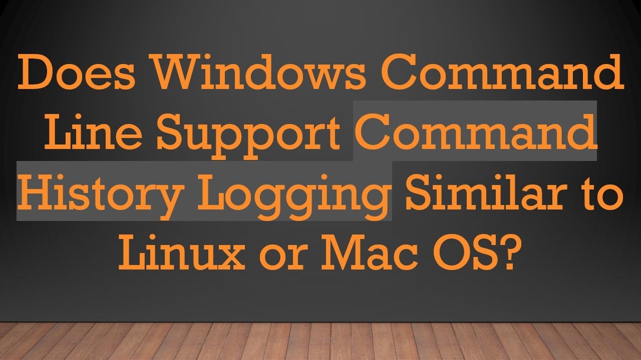 Does Windows Command Line Support Command History Logging Similar to ...