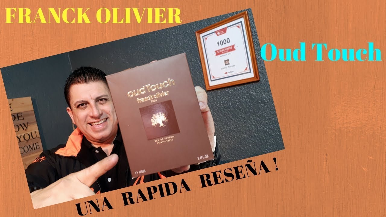 FRANCK OLIVIER OUD TOUCH || Excelente y Barata !!!! - YouTube