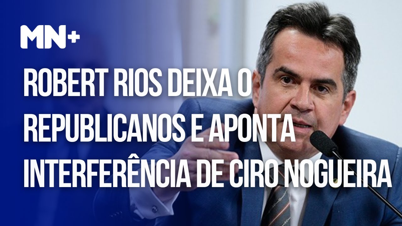 Robert Rios deixa o Republicanos e aponta interferência de Ciro Nogueira - YouTube