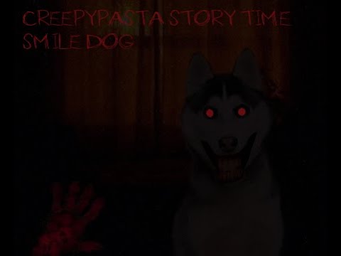 Smile Dog (Creepypasta Story Time Animated) - YouTube