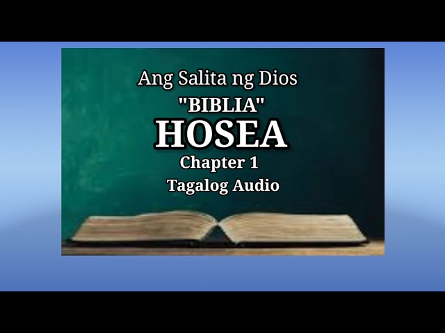 Ang Salita ng Dios “BIBLIA” (28) Aklat sa Lumang Tipan HOSEA Chapter 1 ...