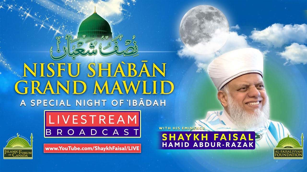 Special Nisfu Sha`ban Program – 16th Night of Sha`ban/ February-25-2024 ...