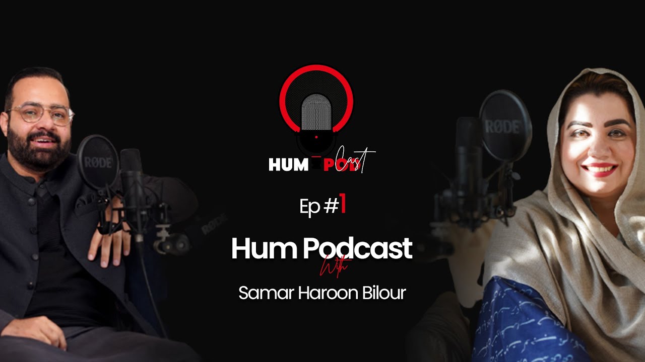 HUM Podcast With Samar Haroon Bilour | Episode #1 | Fahad Malik - YouTube