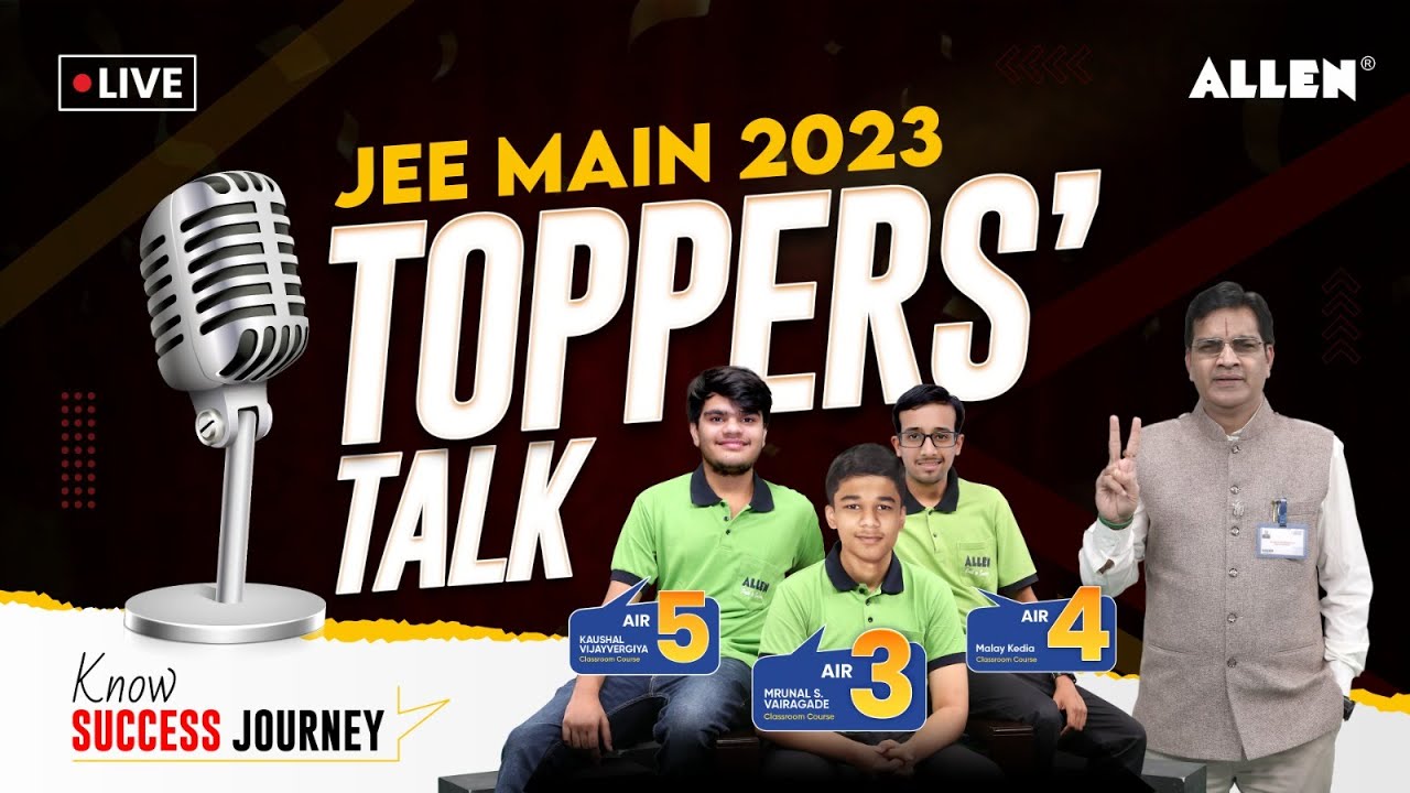 Meet the Toppers 🎓 | JEE Main 2023 Toppers' Talk | Success Journey ...