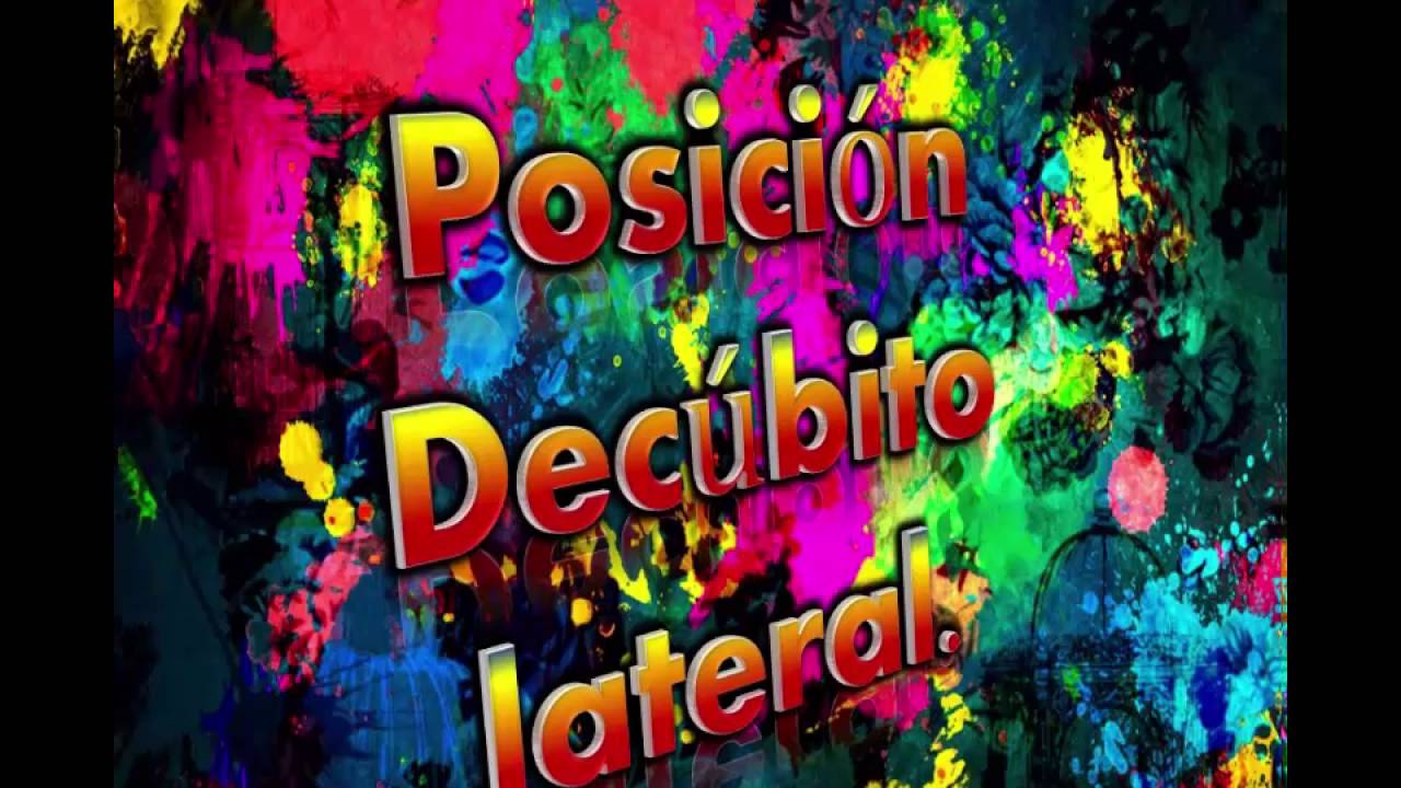 Pocision decubito lateral - YouTube
