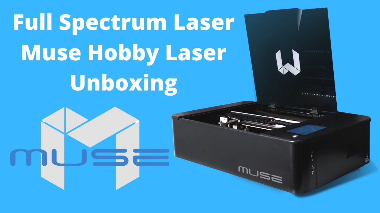 Full Spectrum Laser - Muse Hobby Laser Unboxing - YouTube