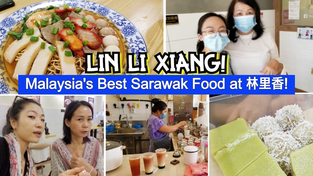 Malaysia's incredibly delicious SARAWAK FOOD! | Restaurant Lin Li Xiang ...
