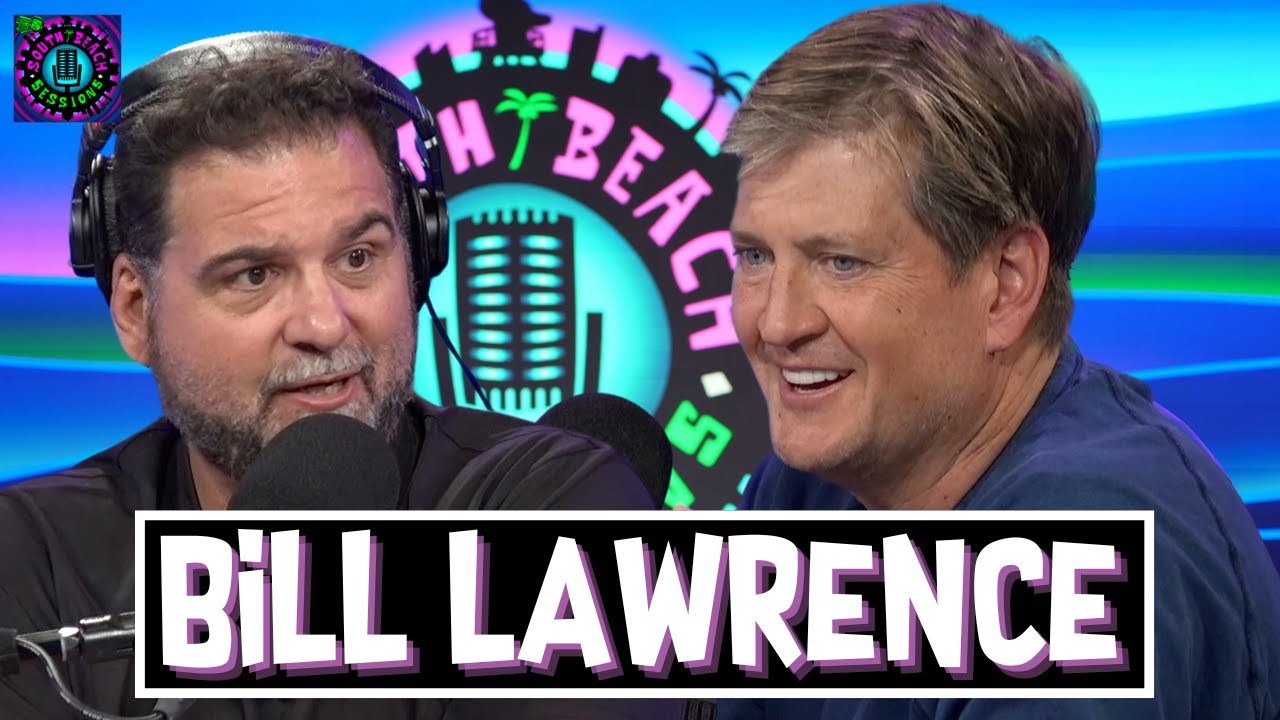 Bill Lawrence | South Beach Sessions | The Dan Le Batard Show with ...