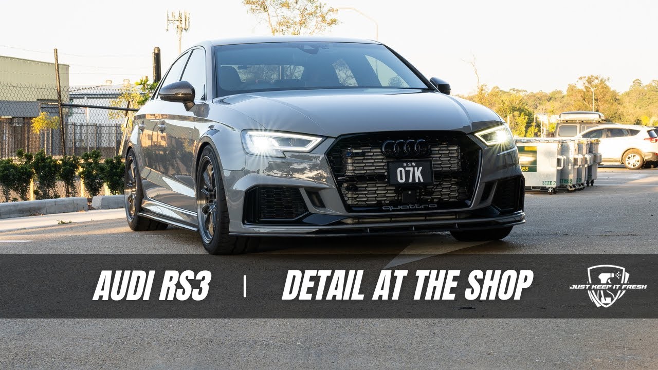 Heavily Modified Audi RS3 | Detailed at Just Keep it Fresh | 999 ...