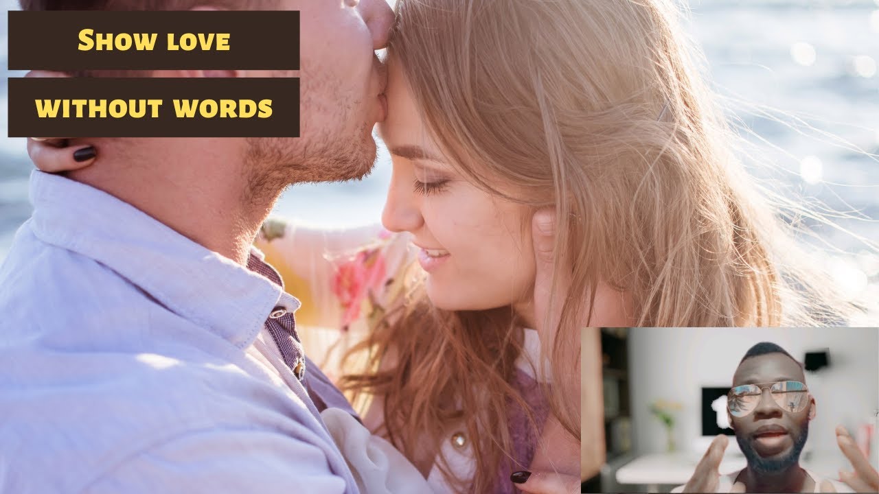 How To Say I Love YOU Without Words |Dating Advice - YouTube