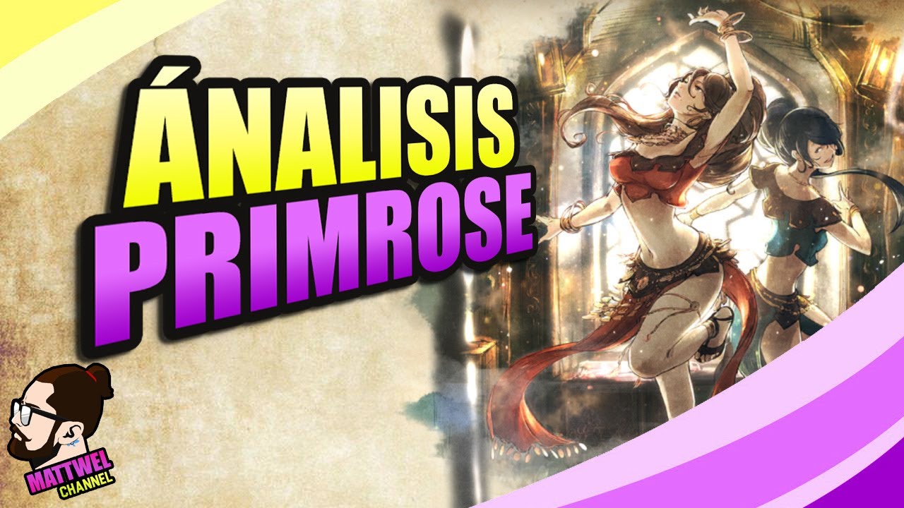 Octopath traveler Cotc GLOBAL! - Análisis Primrose - YouTube