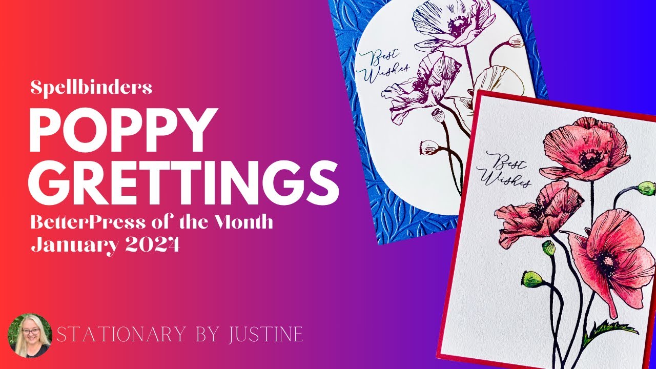 Discover the Stunning Poppy Greetings BetterPress Club | Spellbinders ...